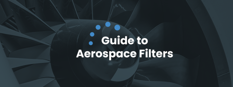 Guide to Aerospace Filters | Chase Filters & Components