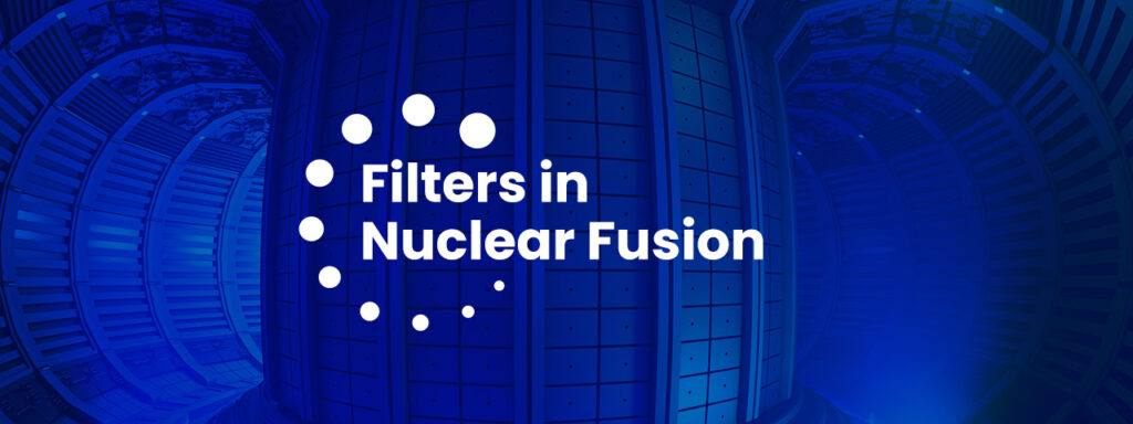 Filters in Nuclear Fusion | Chase Filters